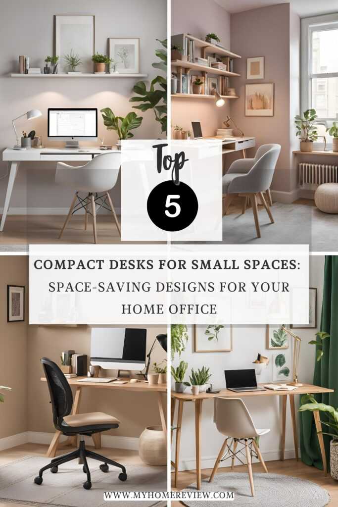 Top Compact Desks For Small Spaces: Best Space-Saving Designs For 2024